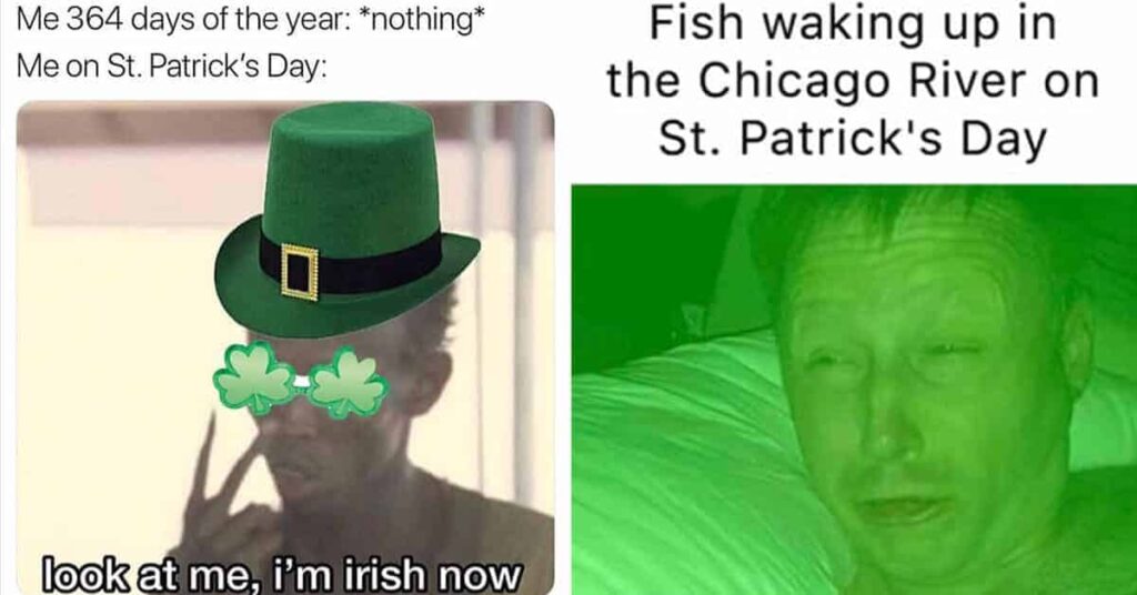 Top 40 Hilarious St. Patrick's Day Memes For Your Shamrock Shenanigans