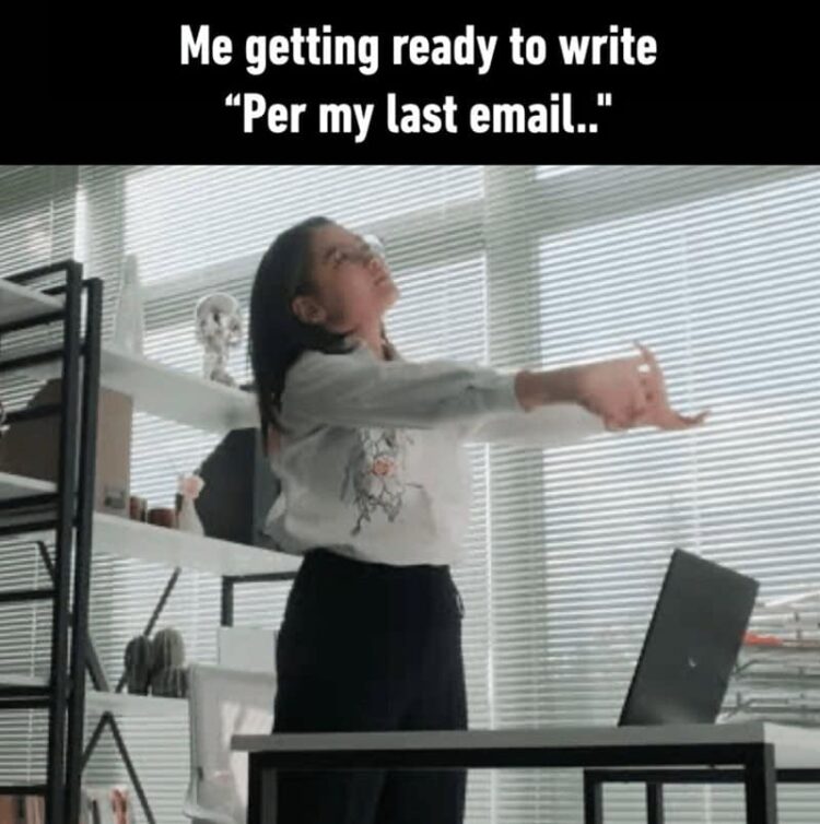 28 Funny Work Email Memes We Hope Find You Well