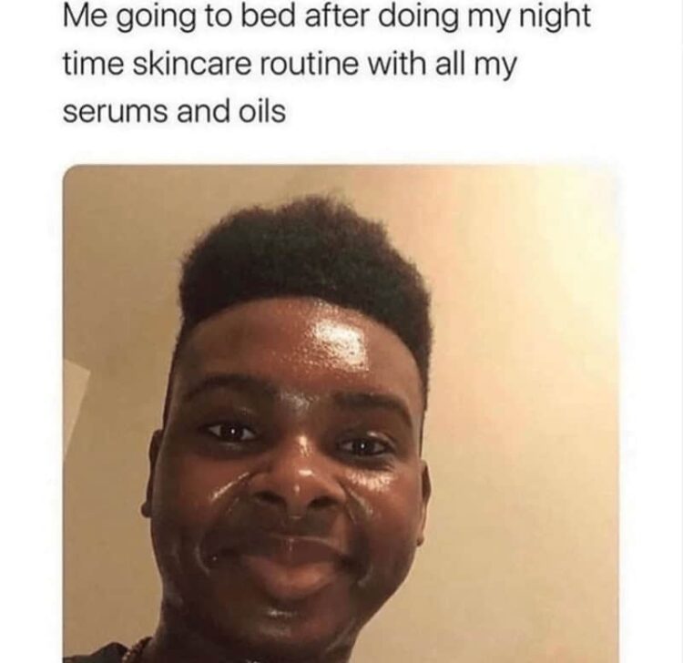 20+ Funny Skincare Memes To Work Into A Lather And Rub All Over Your Body