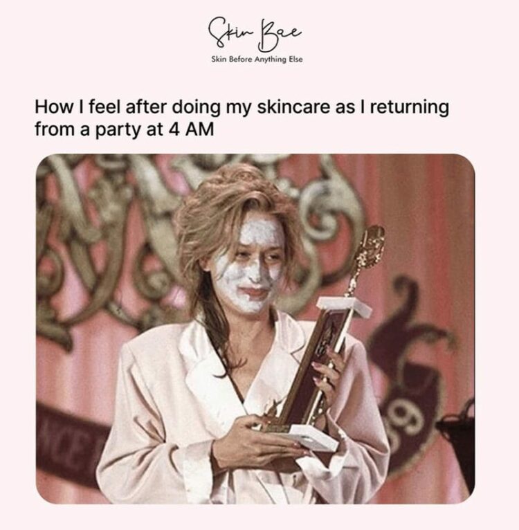 20+ Funny Skincare Memes To Work Into A Lather And Rub All Over Your Body