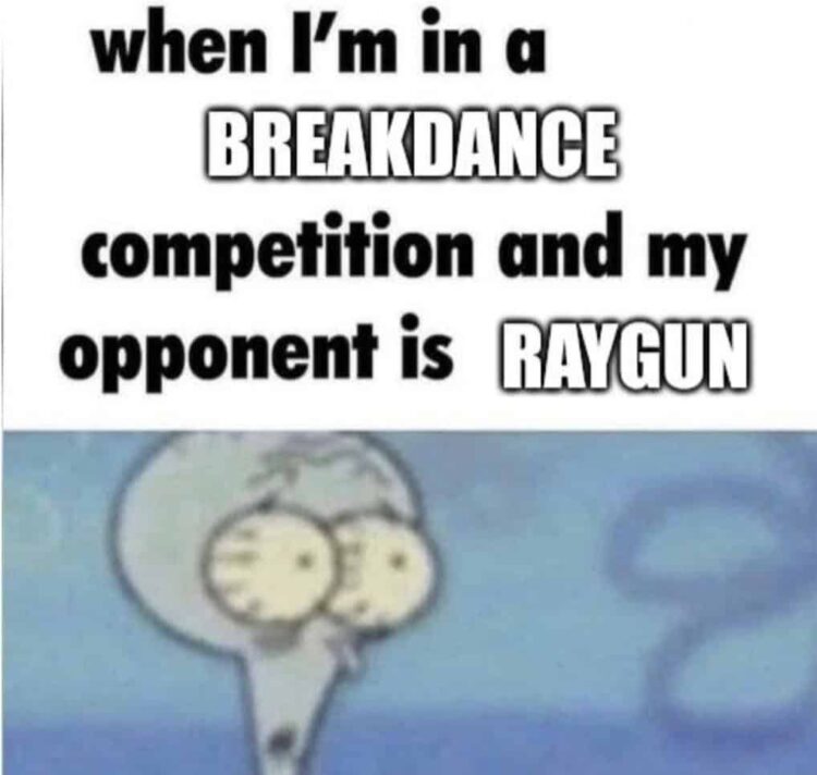 24 Raygun Memes To Celebrate The Olympics' Star Breakdancer