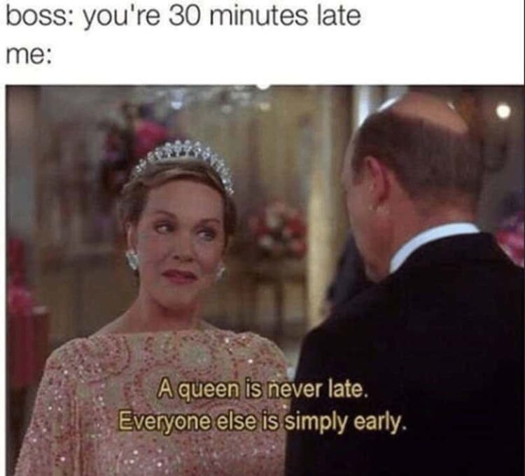 20 Memes For When You’re Fashionably Late To Literally Everything